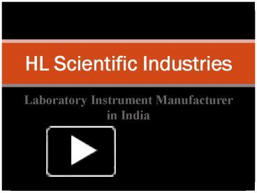 PPT – Laboratory Instruments Manufacturer in India - HLscientificind ...