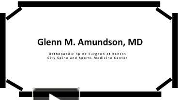 PPT – Glenn M. Amundson, MD - Retired Captain of the Medical Corps ...