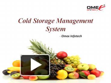 PPT – Cold Storage Management System - Omex Infotech PowerPoint ...