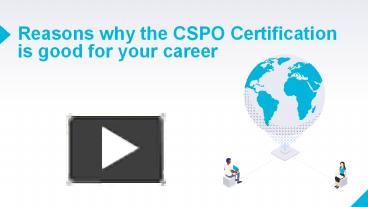 Reasons why the CSPO certification is good for your career presentation ...