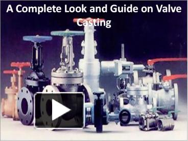 The central types of Valve castings presentation | free to download