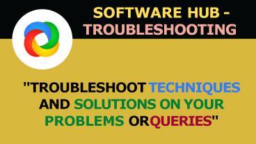 PPT – Software Hub Troubleshooting - Reliable Tech Tips & Tricks ...