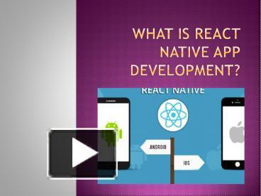 What is React Native App Development? (1) presentation | free to download