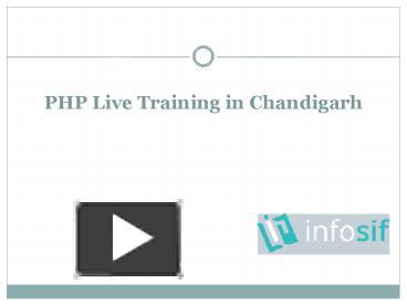 PPT – PHP Live Training in Chandigarh| Infosif PowerPoint presentation ...