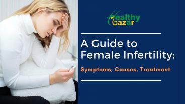 PPT – A Guide To Female Infertility PowerPoint presentation | free to ...
