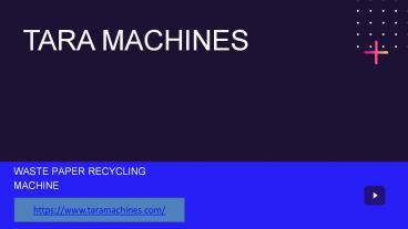 PPT – Waste Paper Cutting Machine - Tara Machine PowerPoint ...