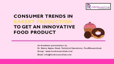 Consumer trends in bakery production to get an innovative food product ...