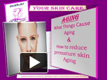 Aakar Skin Scientific - Aging presentation | free to download