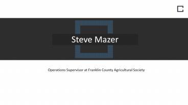 Steve Mazer - A Highly Organized and Collaborative Professional ...
