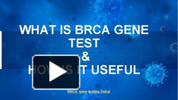 WHAT IS BRCA GENE TEST & HOW IS IT USEFUL presentation | free to download