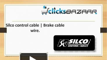 Silco control cable | Brake cable wire. presentation | free to download