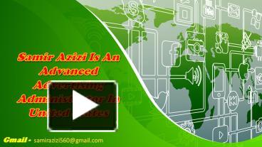 Samir Azizi Is An Advanced Advertising Administrator In United States ...