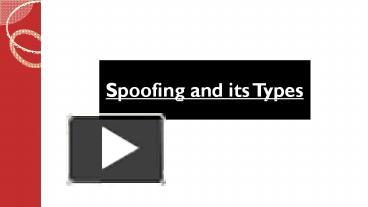 Spoofing and its Types presentation | free to download