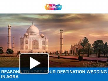 PPT – Reasons to Host your Destination Wedding in Agra PowerPoint ...