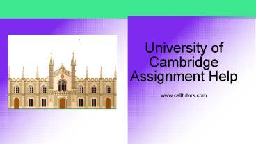 University of Cambridge Assignment Help presentation | free to download