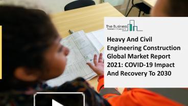 Heavy And Civil Engineering Construction Market Detailed Analysis Of ...