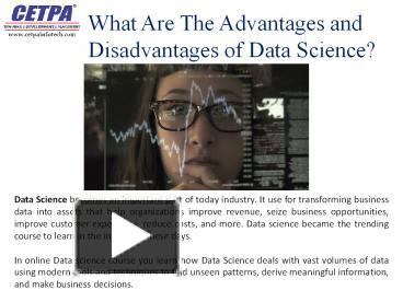 What Are The Advantages and Disadvantages of Data Science? presentation ...