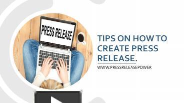 Tips on How to Create Press Release presentation | free to download