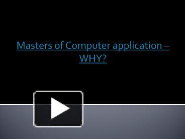PPT – master of computer applications PowerPoint presentation | free to ...