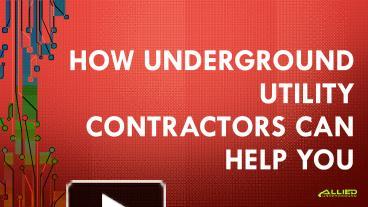 PPT – How Underground Utility Contractors Can Help You PowerPoint ...