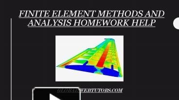 PPT – Finite Element Methods and Analysis Homework help PowerPoint ...