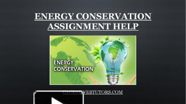 Energy Conservation Assignment help presentation | free to download
