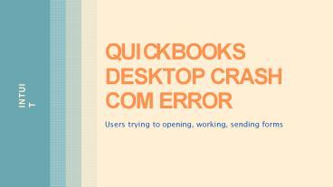 Crash Com Error QuickBooks Desktop - How to Fix them.. presentation ...