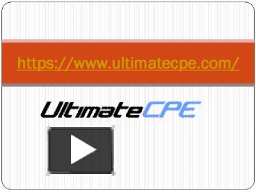 PPT – CPE For CPA'S | Self-Study CPE Courses | Ultimate CPE (1 ...