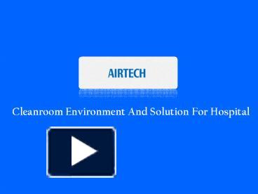 Hospital Cleanroom Environment presentation | free to download