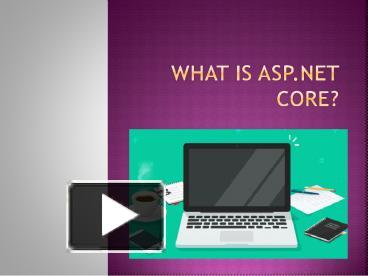 What is ASP.net Core? presentation | free to download
