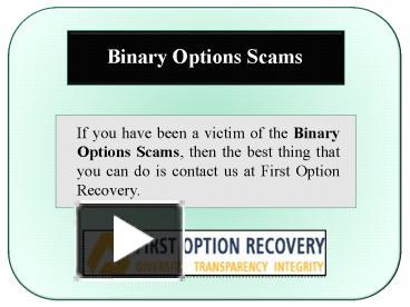 PPT – Binary options scams | First option recovery PowerPoint ...