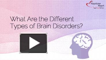 What Are the Different Types of Brain Disorders? presentation | free to ...