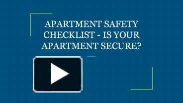 PPT – APARTMENT SAFETY CHECKLIST - IS YOUR APARTMENT SECURE? PowerPoint ...
