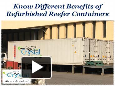 Know Different Benefits of Refurbished Reefer Containers presentation ...