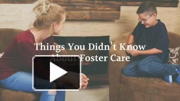 PPT – Things You Didn’t Know About Foster Care PowerPoint presentation ...
