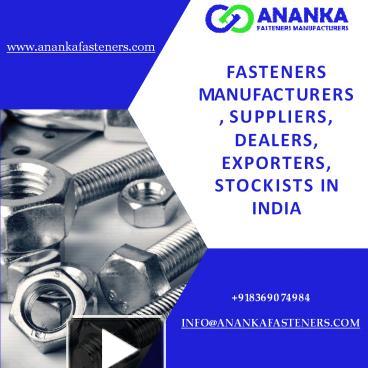 PPT – Fasteners Manufacturers in India- Ananka Fasteners PowerPoint ...