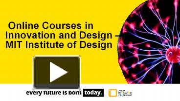 MIT ID Innovation - Online Courses in Innovation and Design - MIT ...
