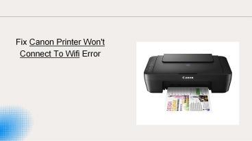 PPT – Solution To Fix Canon Printer Wifi Connectivity Error PowerPoint ...