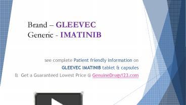 PPT – Imatinib Gleevec Cost, Dosage, Uses, Side effects PowerPoint ...