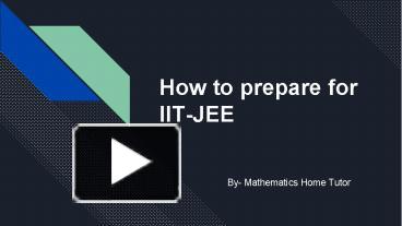 How to prepare for IIT-JEE presentation | free to download