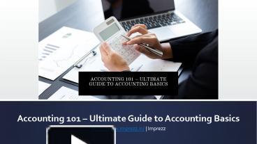 Accounting 101 - Ultimate Guide to Accounting Basics - Imprezz ...