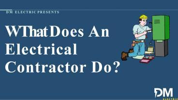 PPT – What Does An Electrical Contractor Do? (1) PowerPoint ...