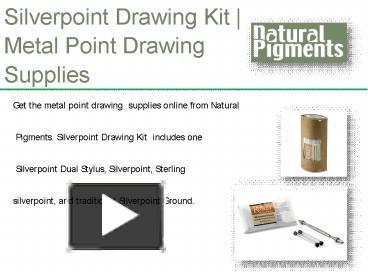 PPT – Silverpoint Drawing Kit | Metal point Drawing Supplies PowerPoint ...