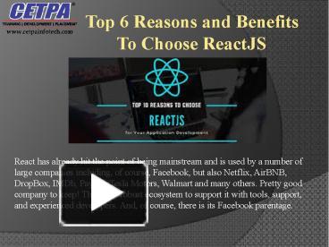 Top 6 Reasons and Benefits To Choose ReactJS presentation | free to view