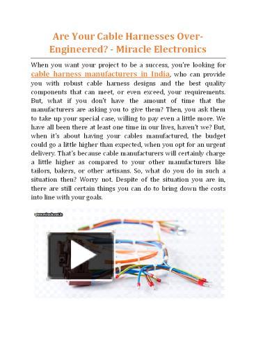 PPT – Are Your Cable Harnesses Over-Engineered - Miracle Electronics ...