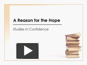 PPT – A Reason for the Hope PowerPoint presentation | free to view - id ...