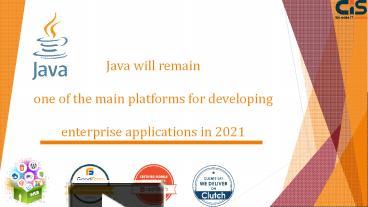 Java will remain one of the main platforms for developing enterprise ...