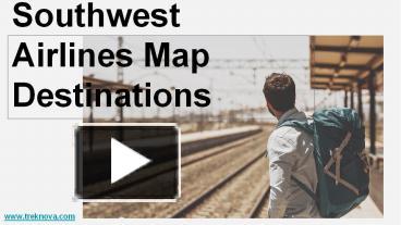 Southwest Airlines Route Map Destinations presentation | free to download