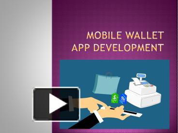 PPT – Mobile wallet App Development PowerPoint presentation | free to ...