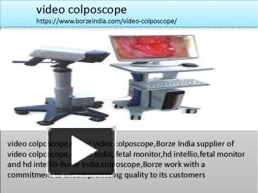 PPT – video colposcope PowerPoint presentation | free to download - id ...